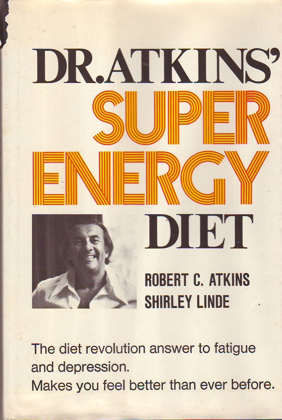 Dr Atkins Super Energy Diet: Atkins, Robert C., Linde, Shirley ...