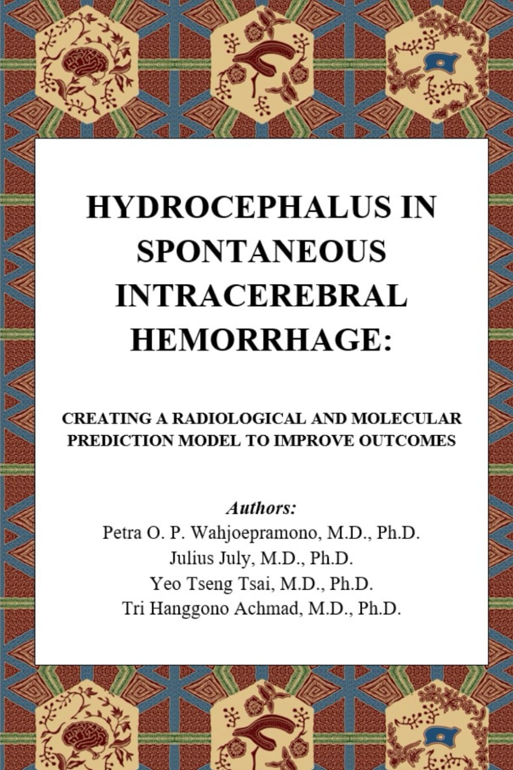 HYDROCEPHALUS IN SPONTANEOUS INTRACEREBRAL HEMORRHAGE: CREATING A ...
