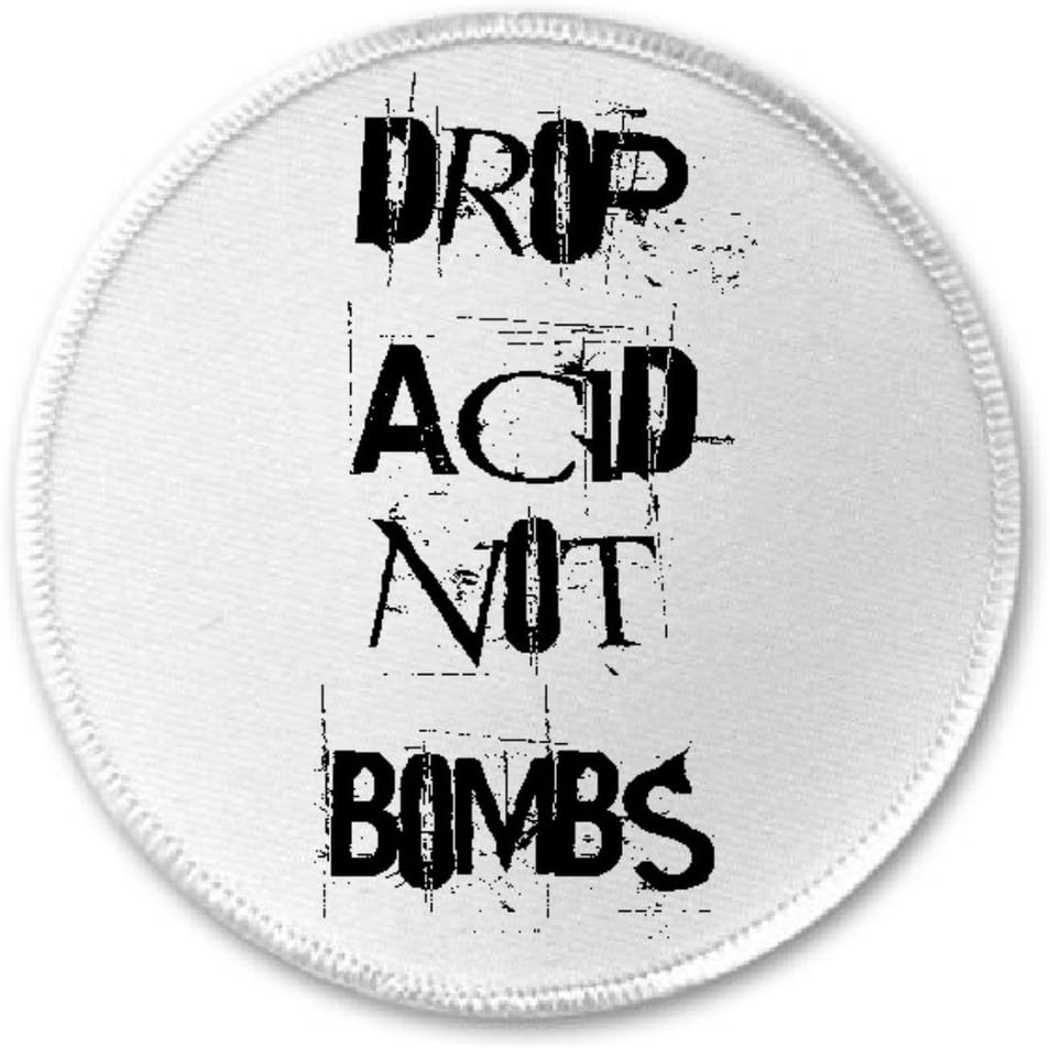 Amazon.com: Drop Acid Not Bombs - 3" Sew/Iron On Patch Peace Love Anti ...