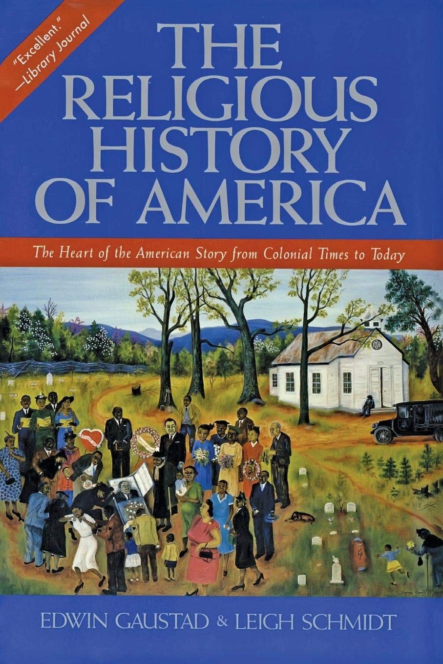 The Religious History of America: The Heart of the American Story from ...
