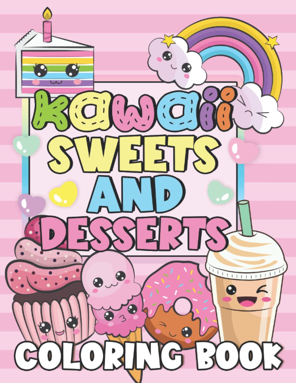 Buy Kawaii Sweets And Desserts Coloring Book: Sweet Coloring Book With ...