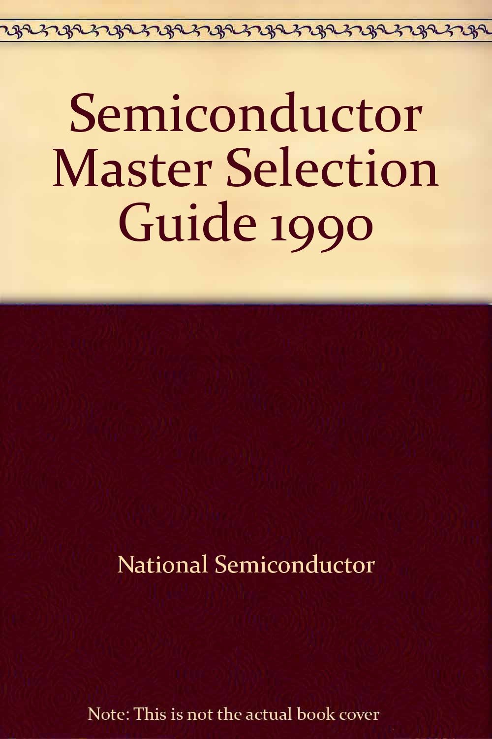 Semiconductor Master Selection Guide 1990: Amazon.co.uk: Books
