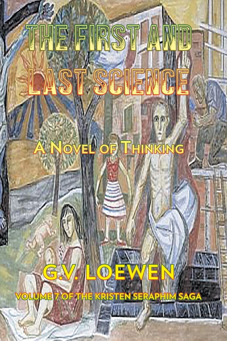 Amazon.com: The First and Last Science: A Novel of Thinking: Volume ...