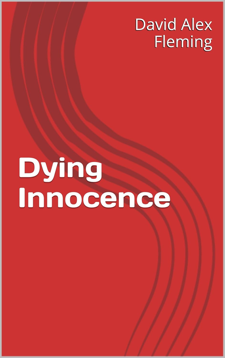 Amazon.com: Dying Innocence eBook : Fleming, David Alex: Books