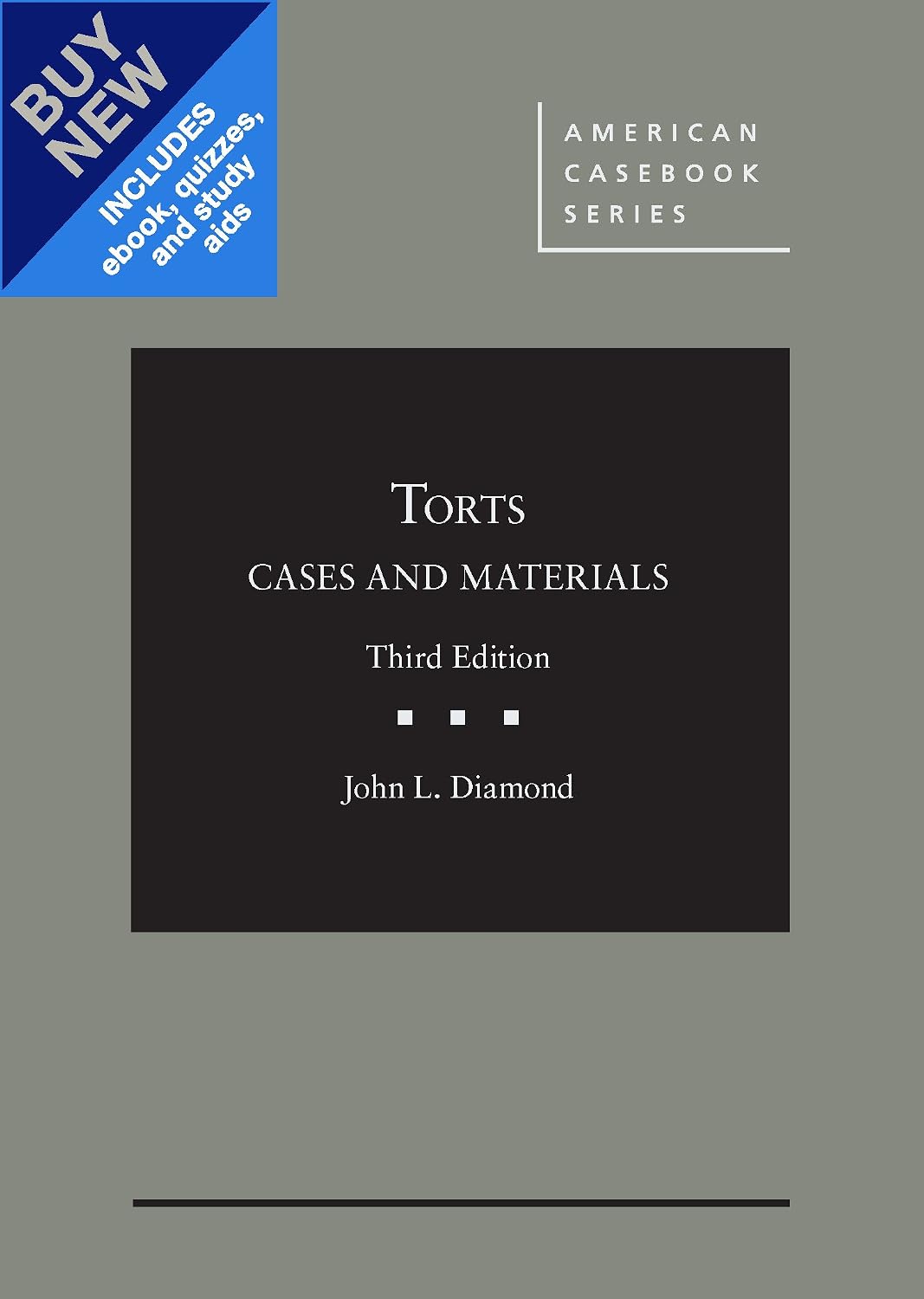 Cases and Materials on Torts (American Casebook Series): Diamond, John ...