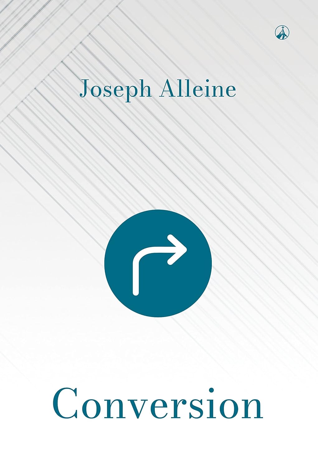 CONVERSION - Kindle edition by Alleine, Joseph, Lazar, Vasile. Religion ...
