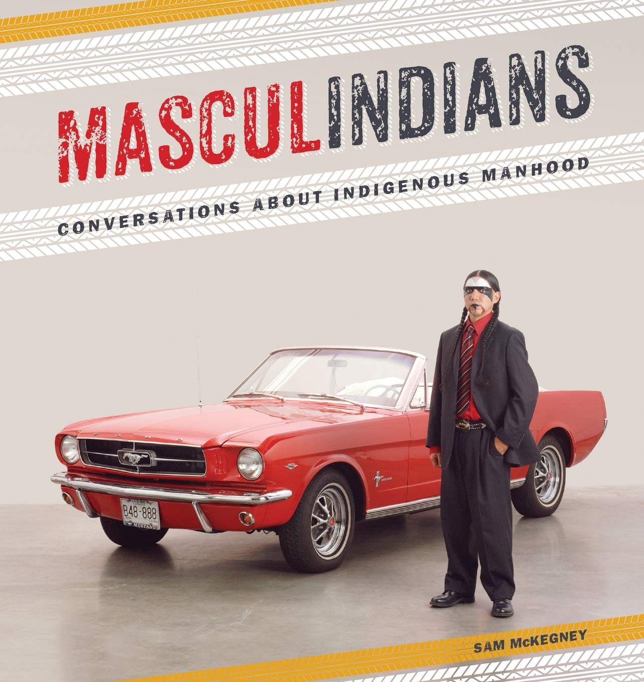 Masculindians: Conversations about Indigenous Manhood: Claxton, Dana ...