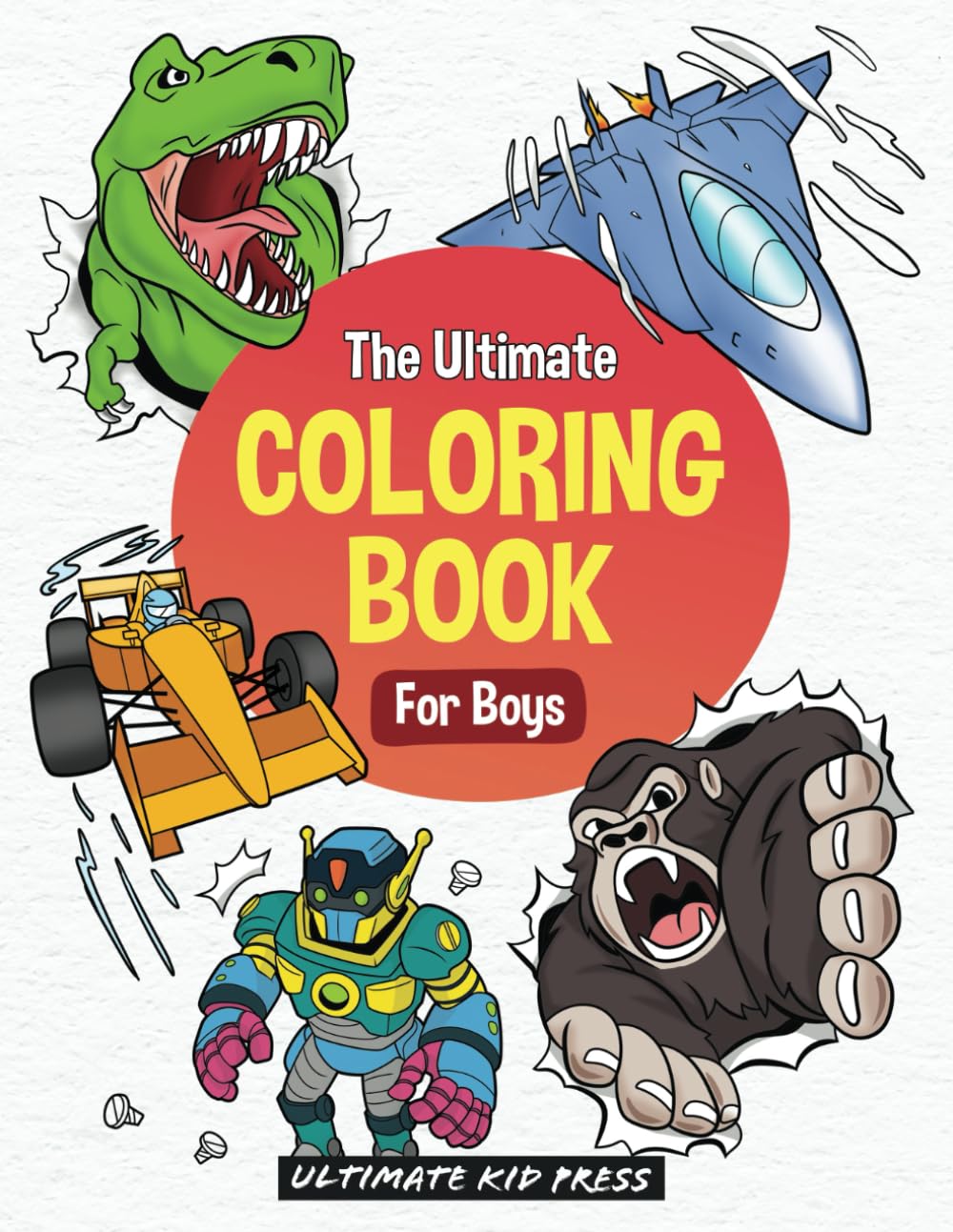 The Ultimate Coloring Book for Boys: Cool Creations and Awesome ...
