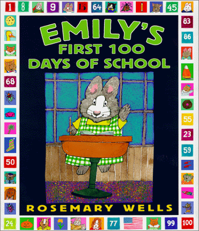 Emily's First 100 Days of School: Rosemary Wells: Amazon.com: Books