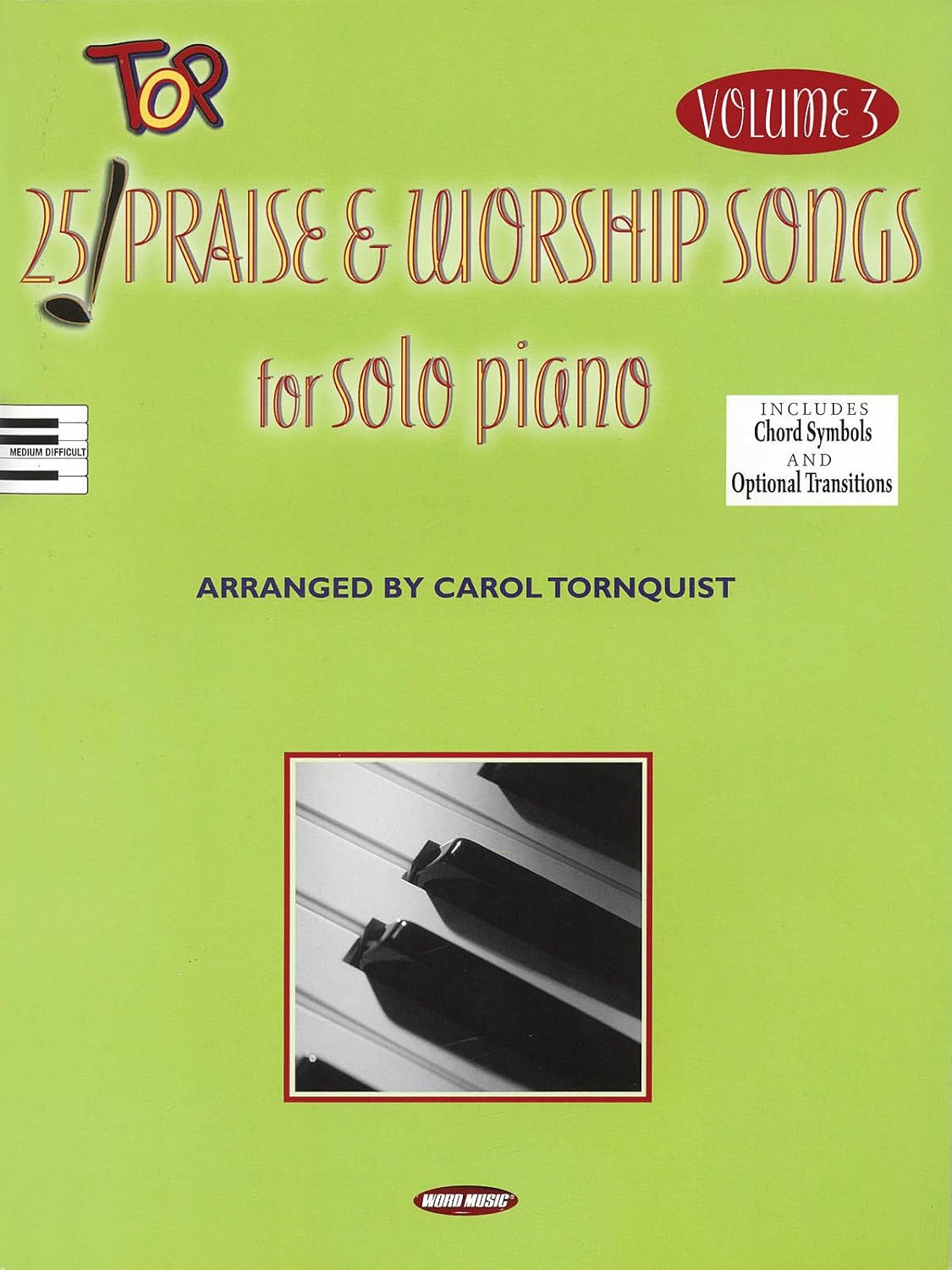 25 Top Praise & Worship Songs for Solo Piano - Volume 3: Tornquist, Carol: 0884088219307: Amazon ...