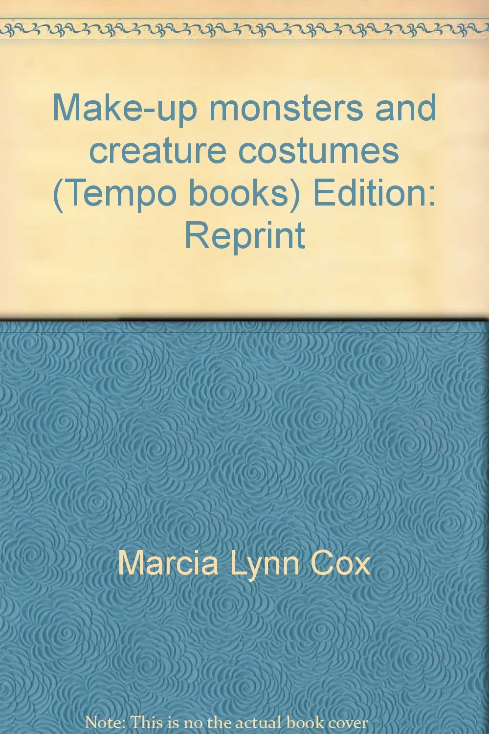 Make-up monsters and creature costumes (Tempo books): Cox, Marcia Lynn ...