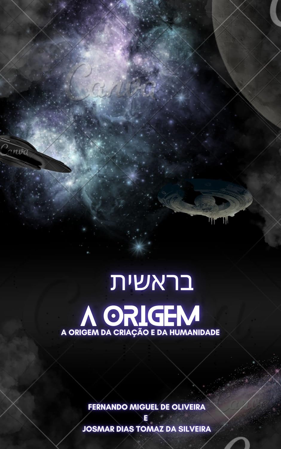 A Origem: A origem do Universo e da Humanidade. (Escrituras Messiânicas ...