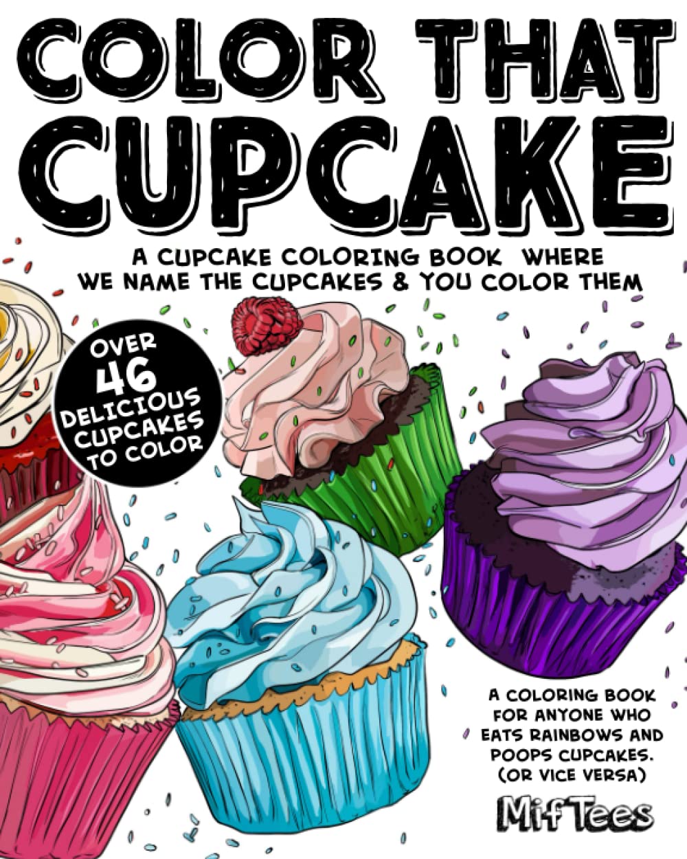 Amazon.com: Color That Cupcake: A cupcake coloring book where we name ...
