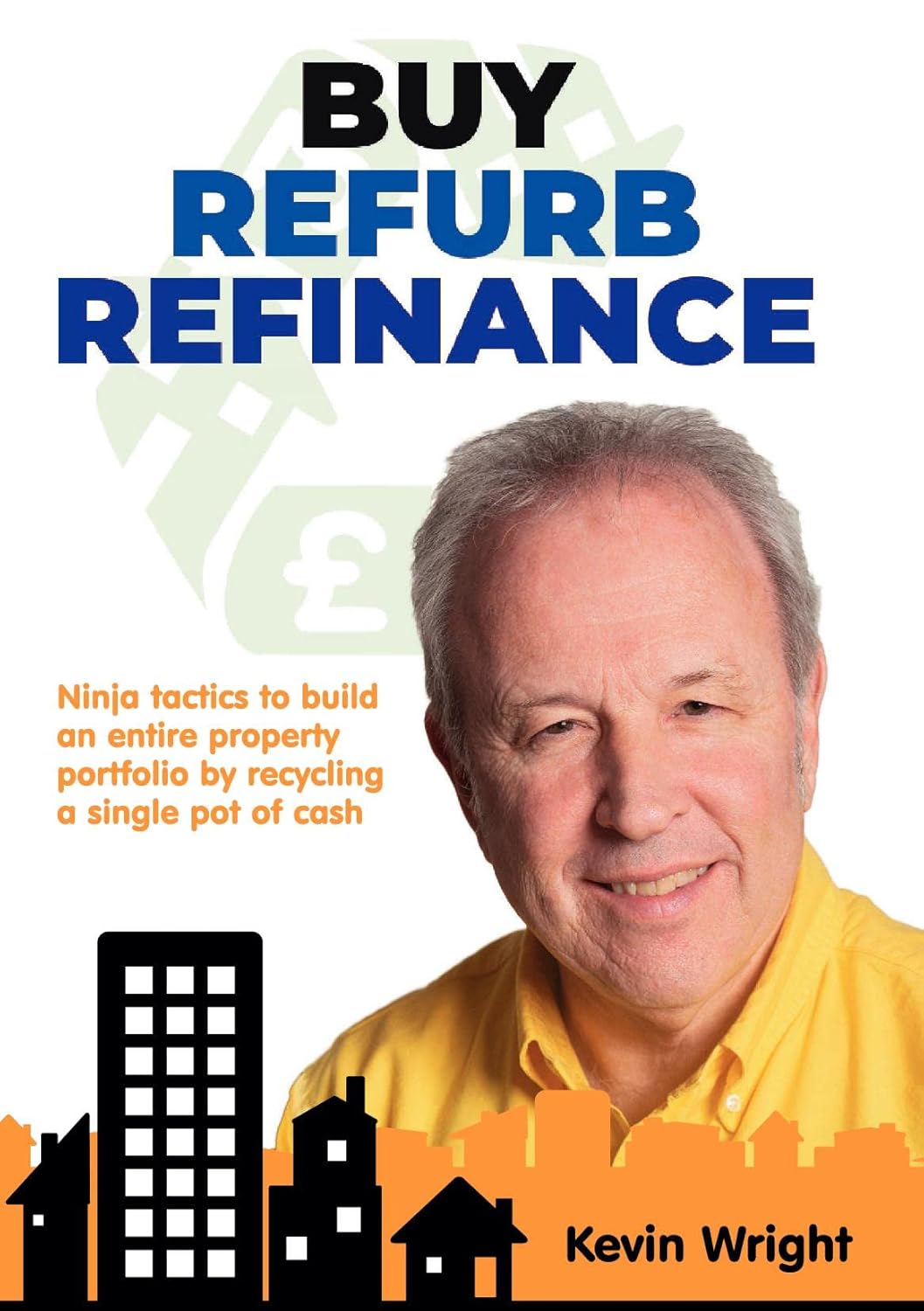 Buy-Refurb-Refinance: Ninja tactics to build an entire property ...