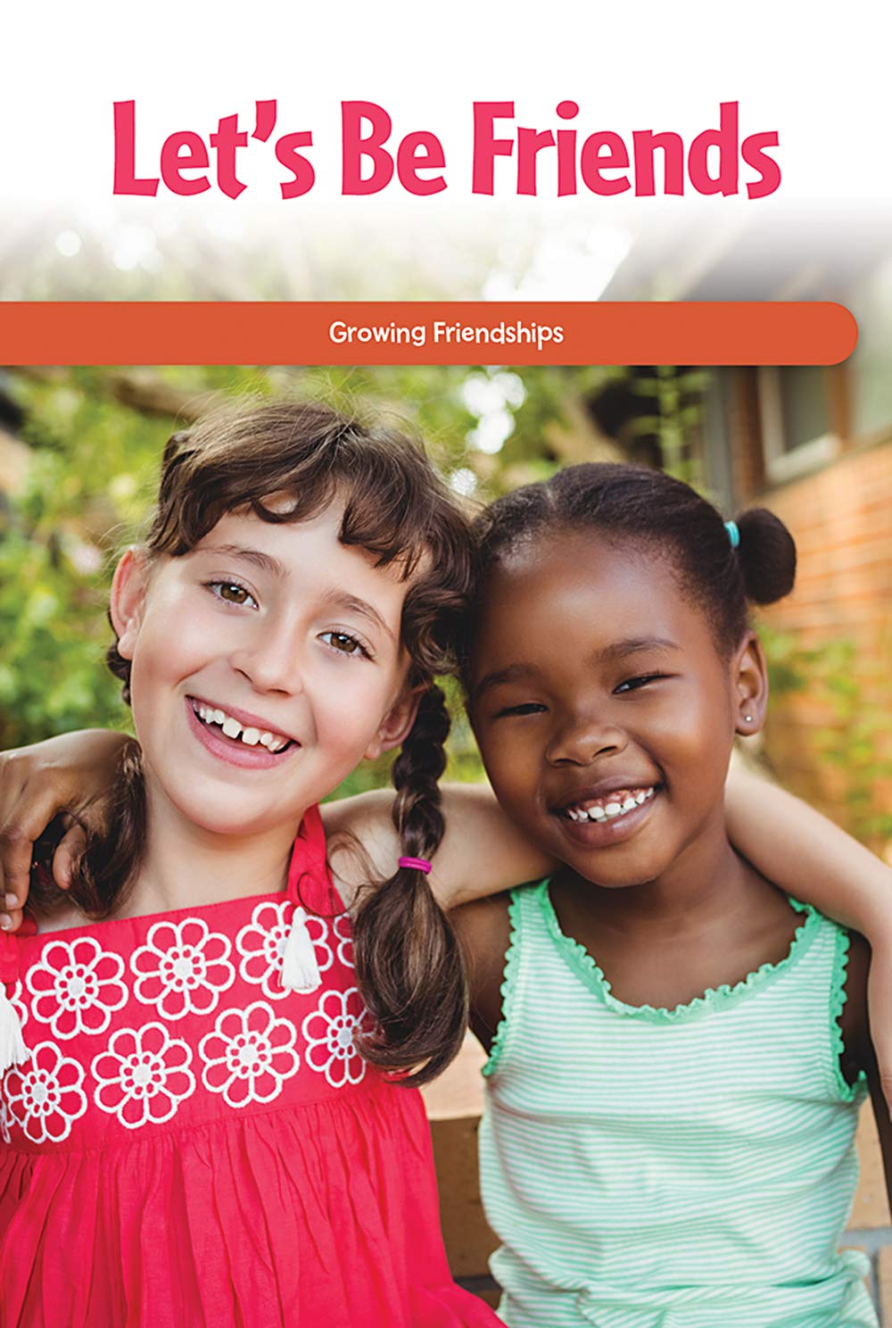 Let's Be Friends: Growing Friendships (Social and Emotional Learning ...