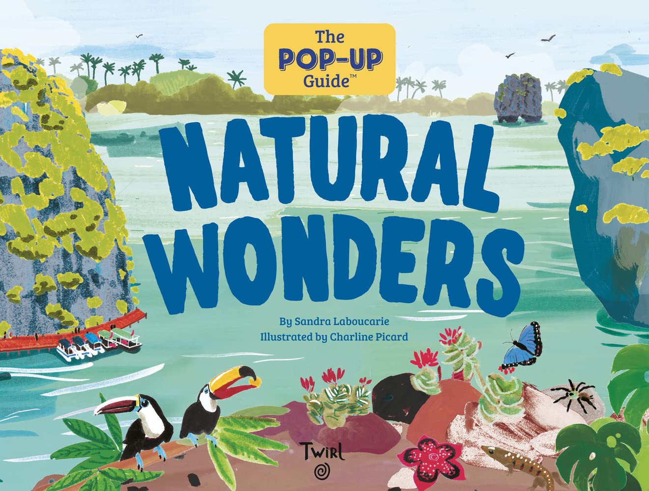 The Pop-Up Guide: Natural Wonders (TW Pop Up Guide): Laboucarie, Sandra ...
