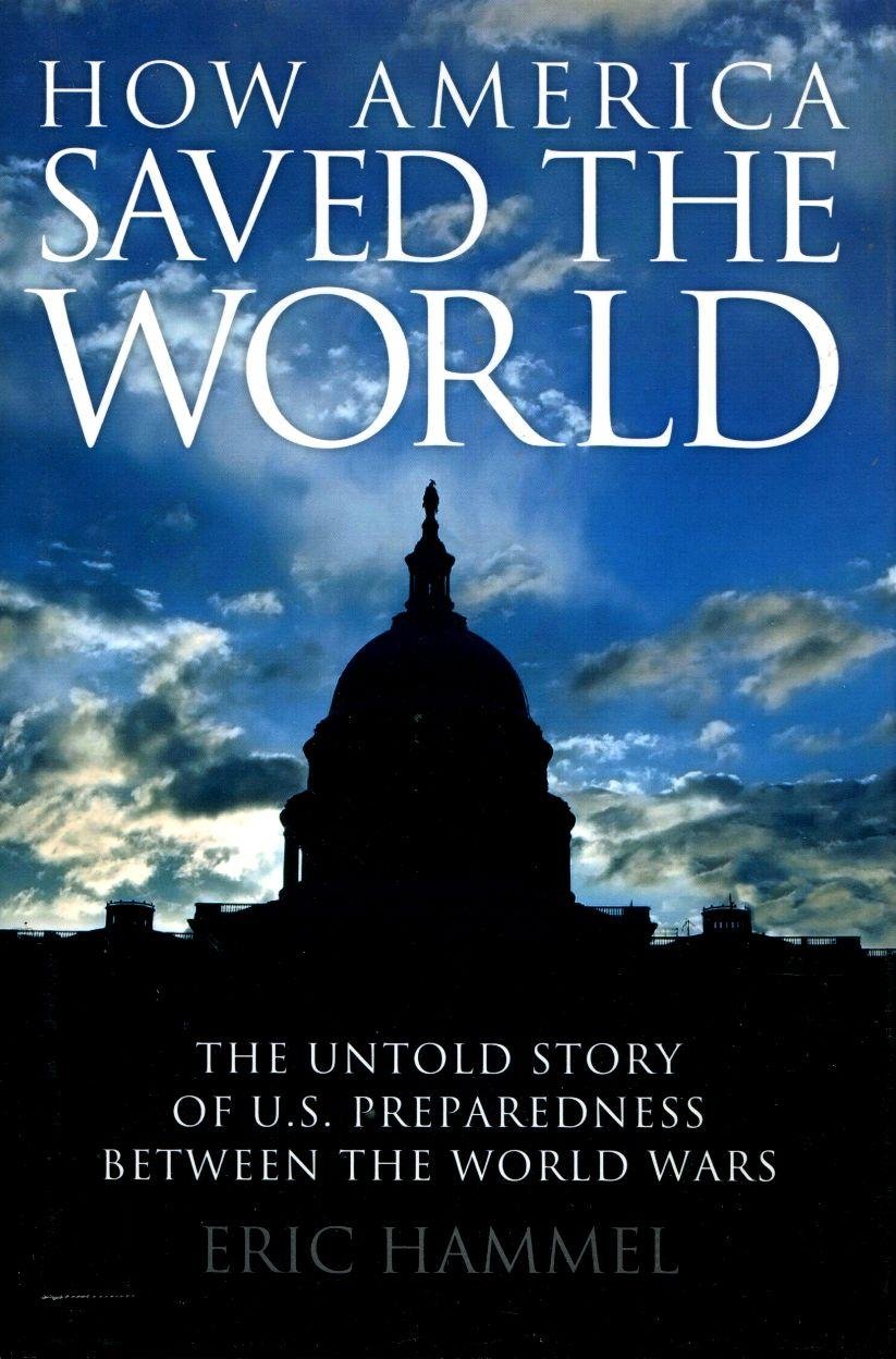 How America Saved the World: The Untold Story of U.S. Preparedness ...