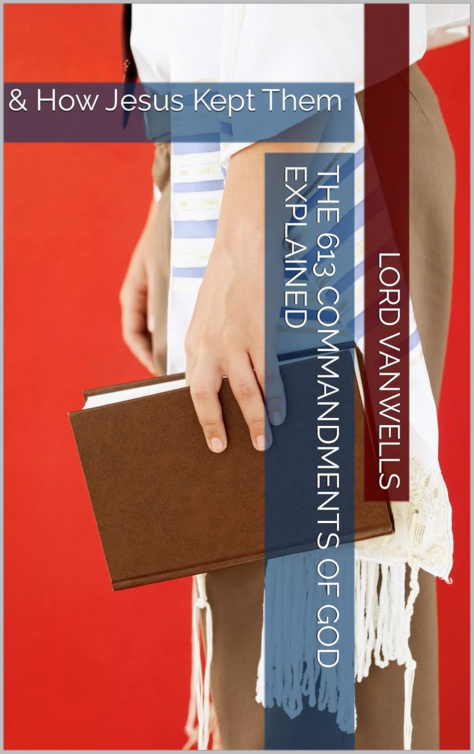 Amazon.com: The 613 Commandments Of God Explained: & How Jesus Kept ...