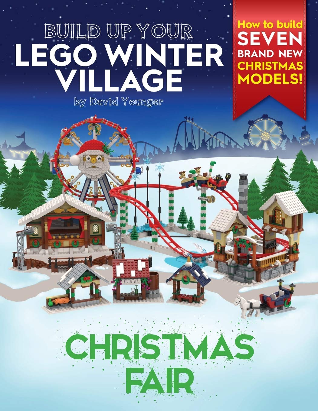 Build Up Your LEGO Winter Village: Christmas Fair: Younger, David ...