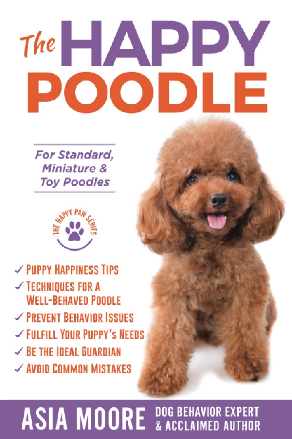 The Happy Poodle: The Happiness Guide for Standard, Miniature & Toy ...