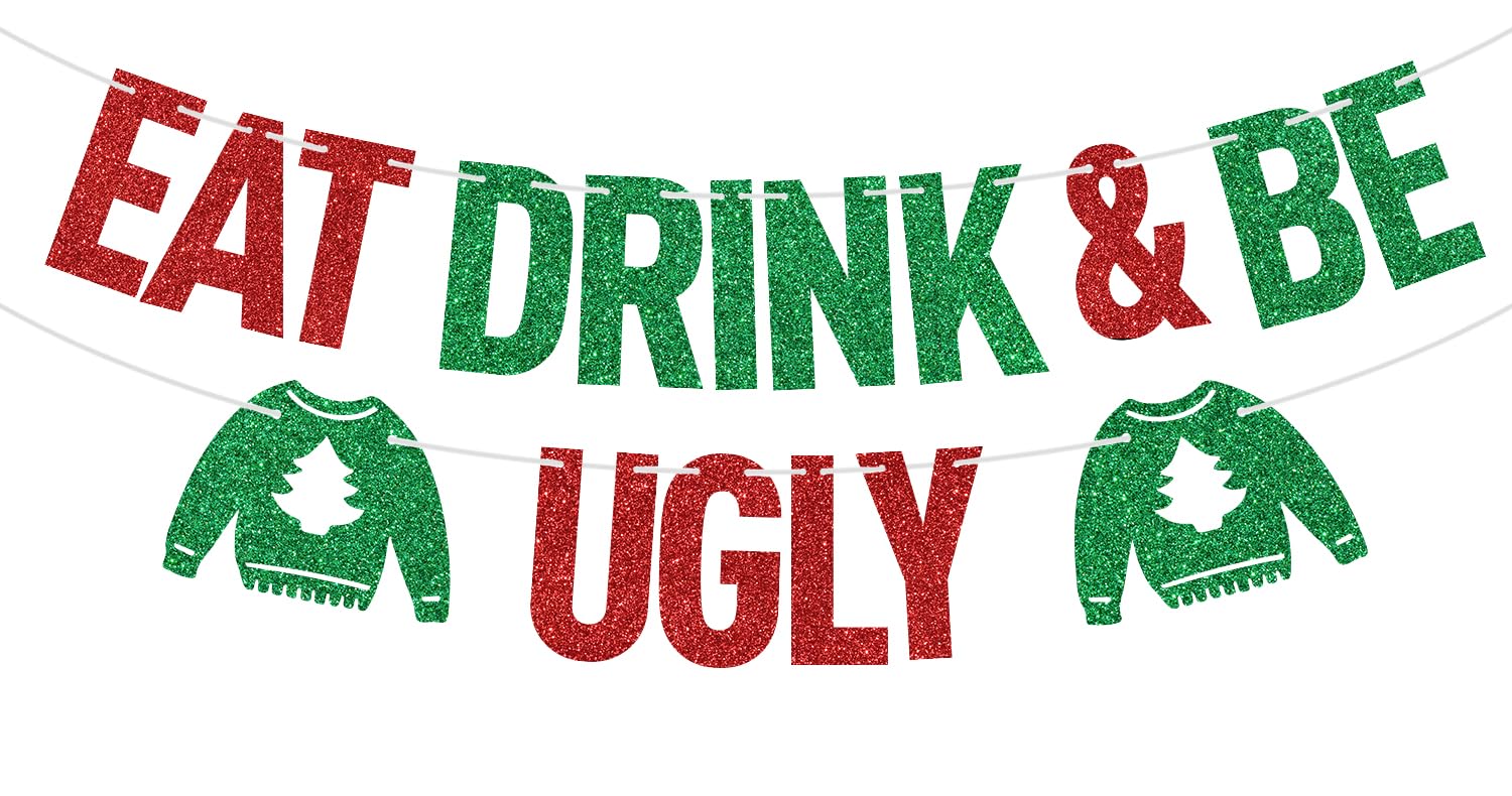 Amazon.com: Red Glitter Eat Drink & Be Ugly Banner, It's About to Get ...