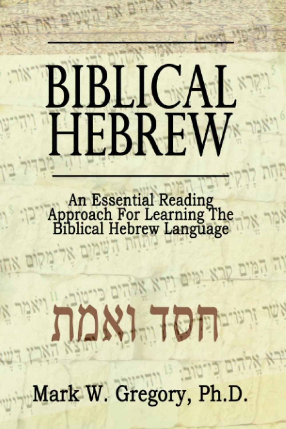 Biblical Hebrew: An Essential Reading Approach: A Reading Comprehension ...