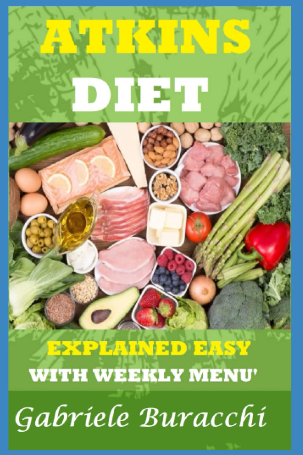 THE ATKINS DIET. EXPLAINED EASY: WITH WEEKLY MENU'. ALSO FOR ...