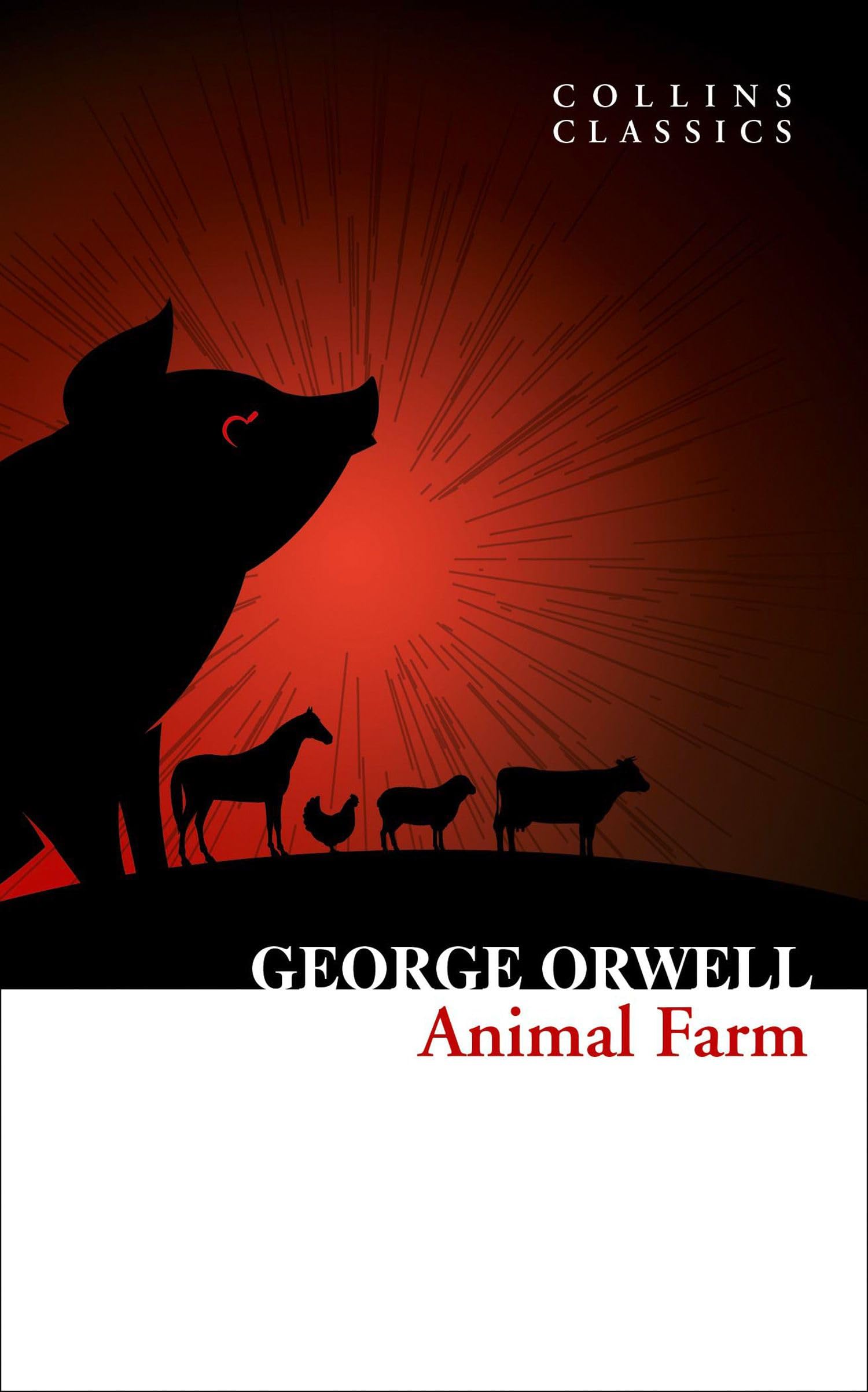 Animal Farm: The Internationally Best selling Classic from the Author ...
