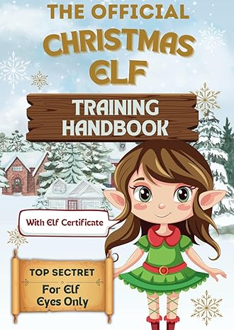 The Official Christmas Elf Trainings Handbook: A Magical Christmas ...