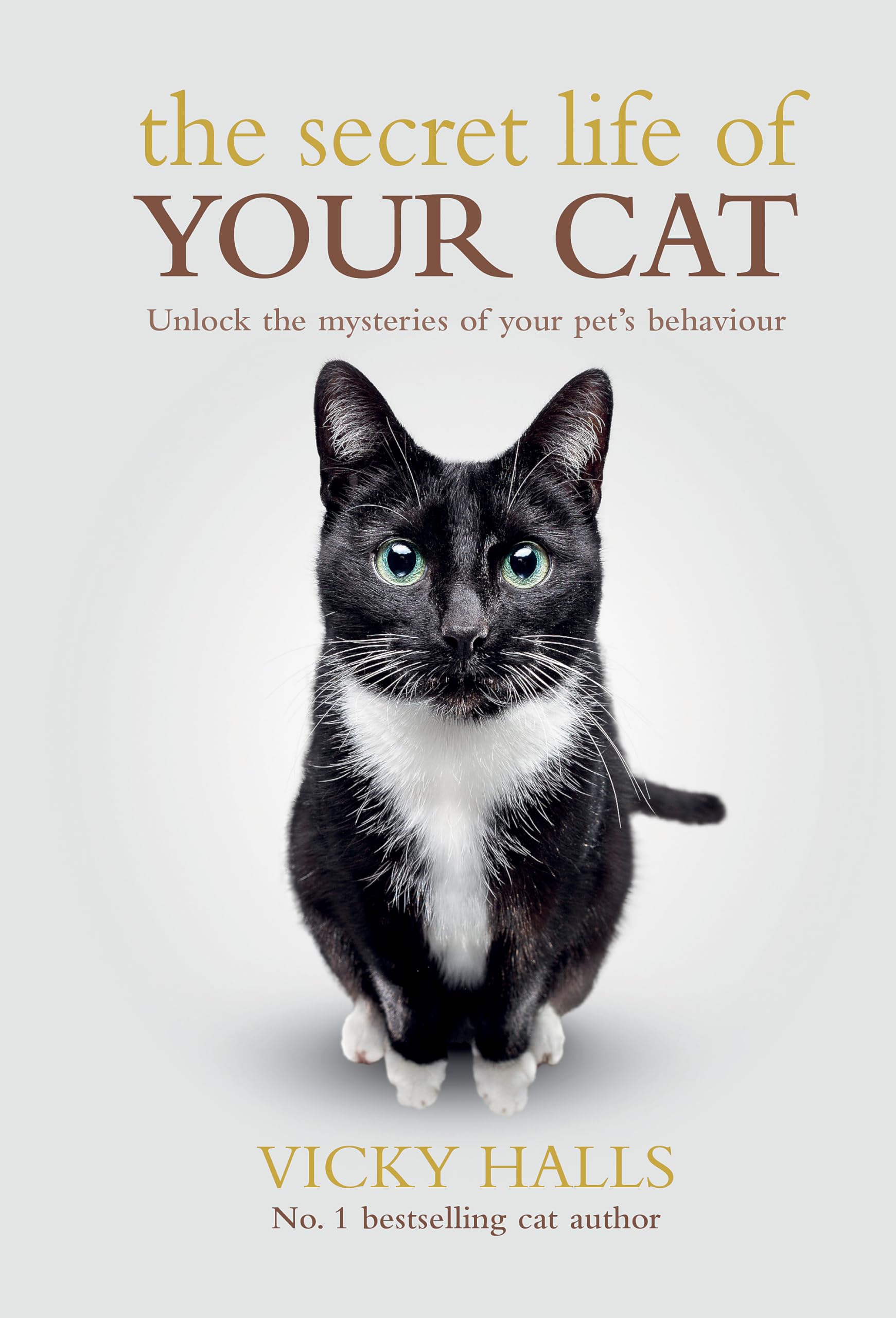 The Secret Life Of Your Cat: Unlock the Mysterious of Your Pet's ...