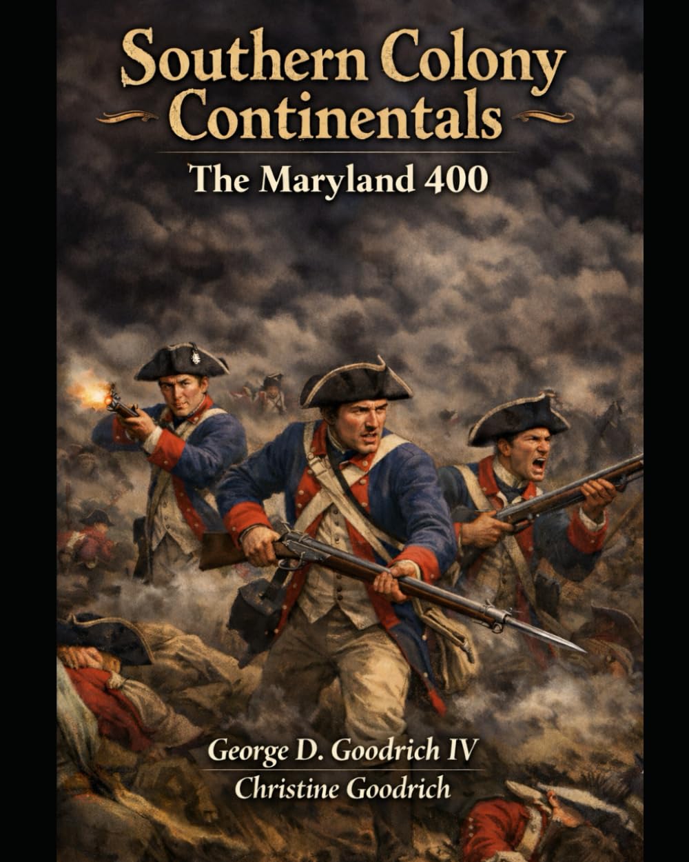The Southern Continentals The Maryland 400: Goodrich IV, George D ...
