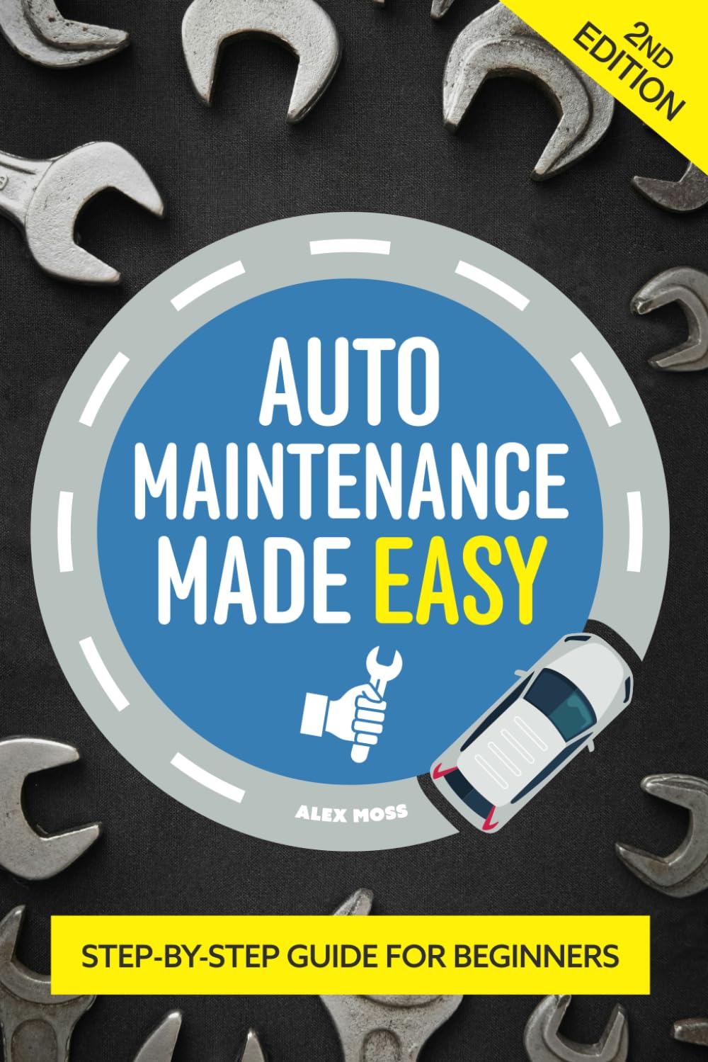 Auto Maintenance Made Easy: A Beginners Guide To Essential Car Care ...
