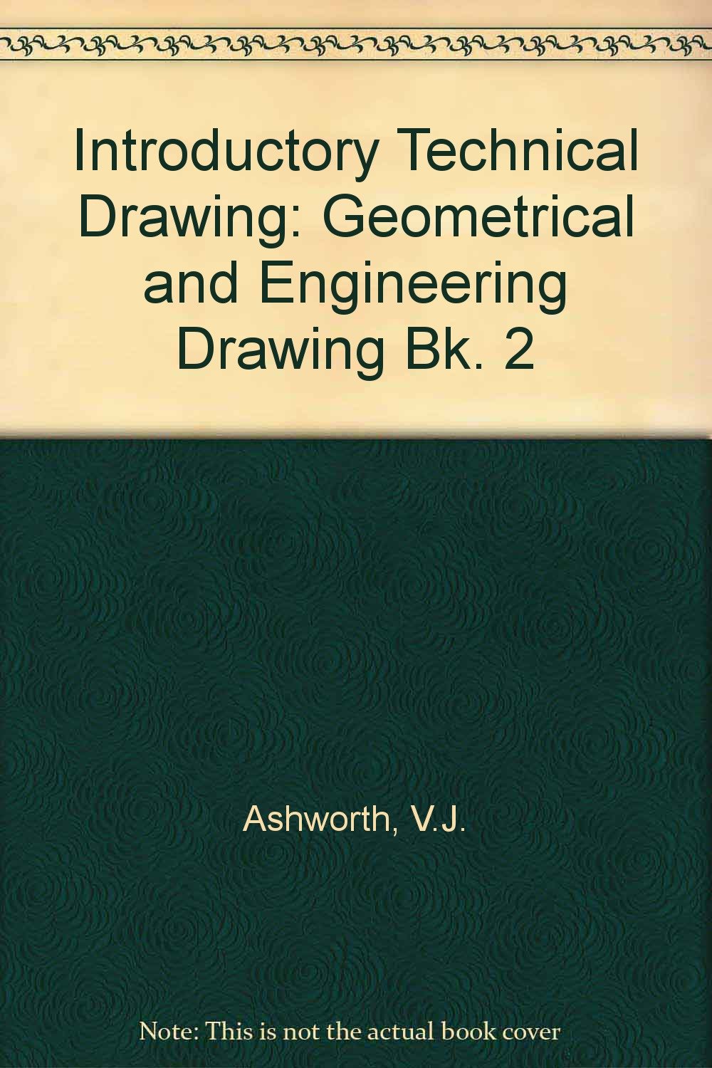 Buy Geometrical and Engineering Drawing (Bk. 2) (Introductory technical ...