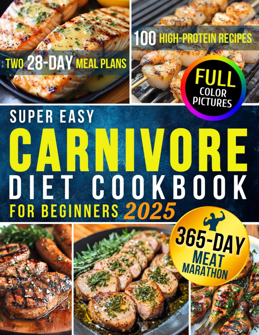 Super Easy Carnivore Diet Cookbook for Beginners: 100 High-Protein ...