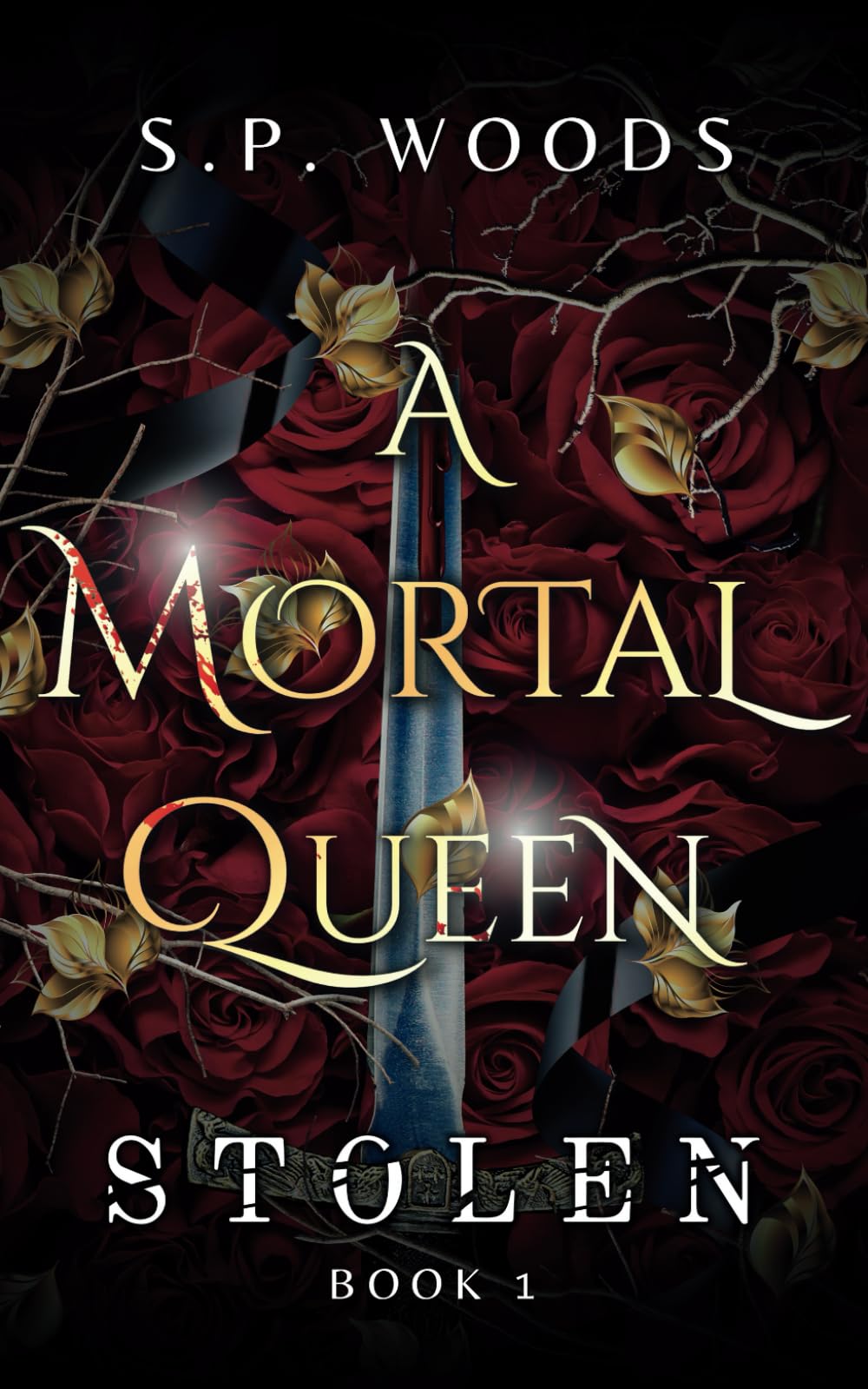 A Mortal Queen: Stolen: (A Mortal Queen series book 1): Woods, S.P ...