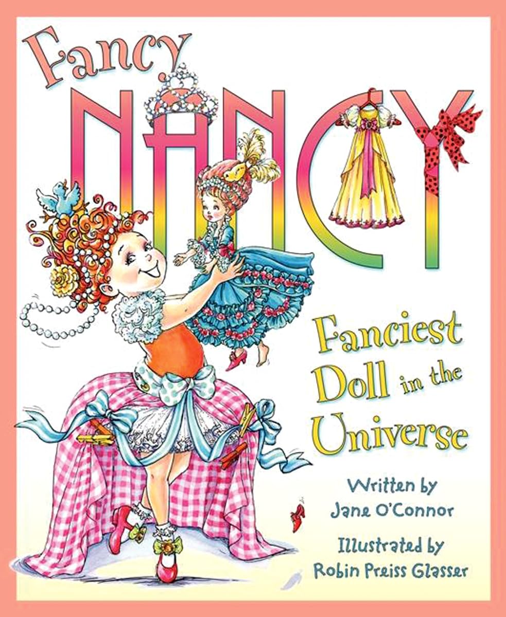 Fancy Nancy: Fanciest Doll in the Universe: O'Connor, Jane, Glasser ...