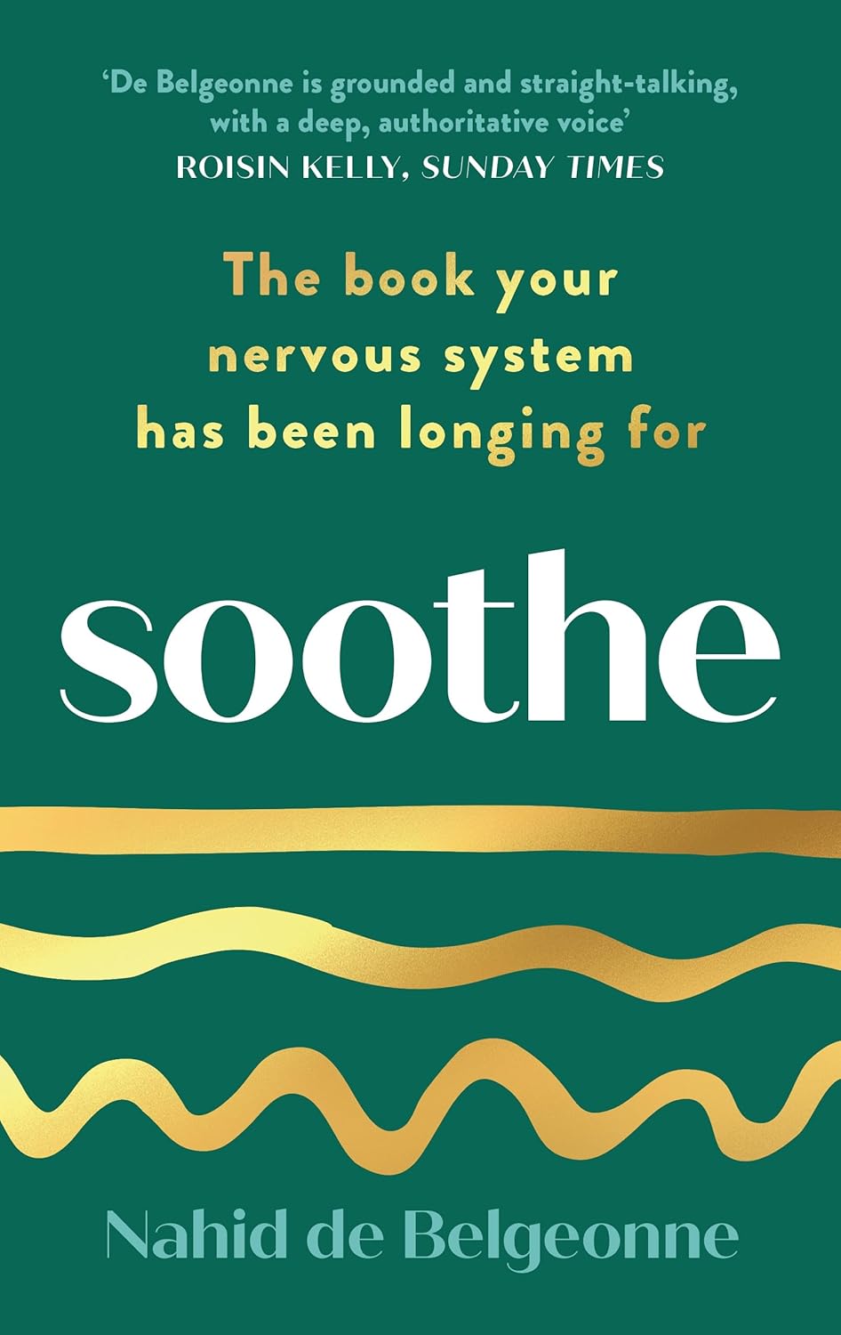 Soothe: The book your nervous system has been longing for - Kindle ...