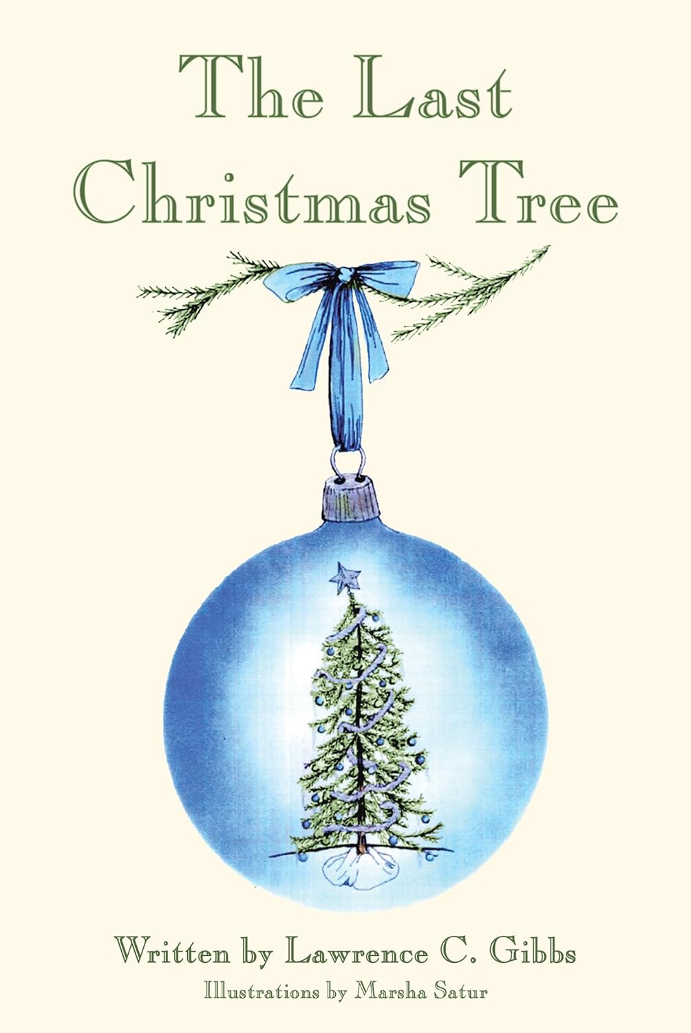 The Last Christmas Tree - Kindle edition by Gibbs,Lawrence C.. Children ...