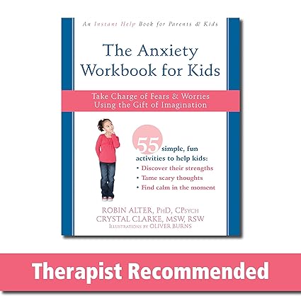 The Anxiety Workbook for Kids: Take Charge of Fears and Worries Using ...