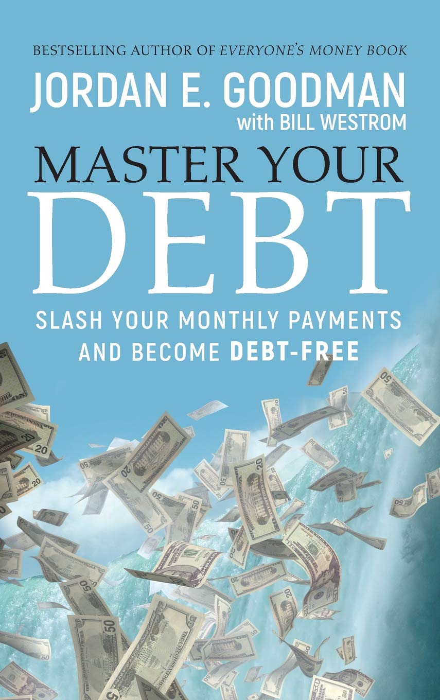 Master Your Debt: Slash Your Monthly Payments and Become Debt Free ...