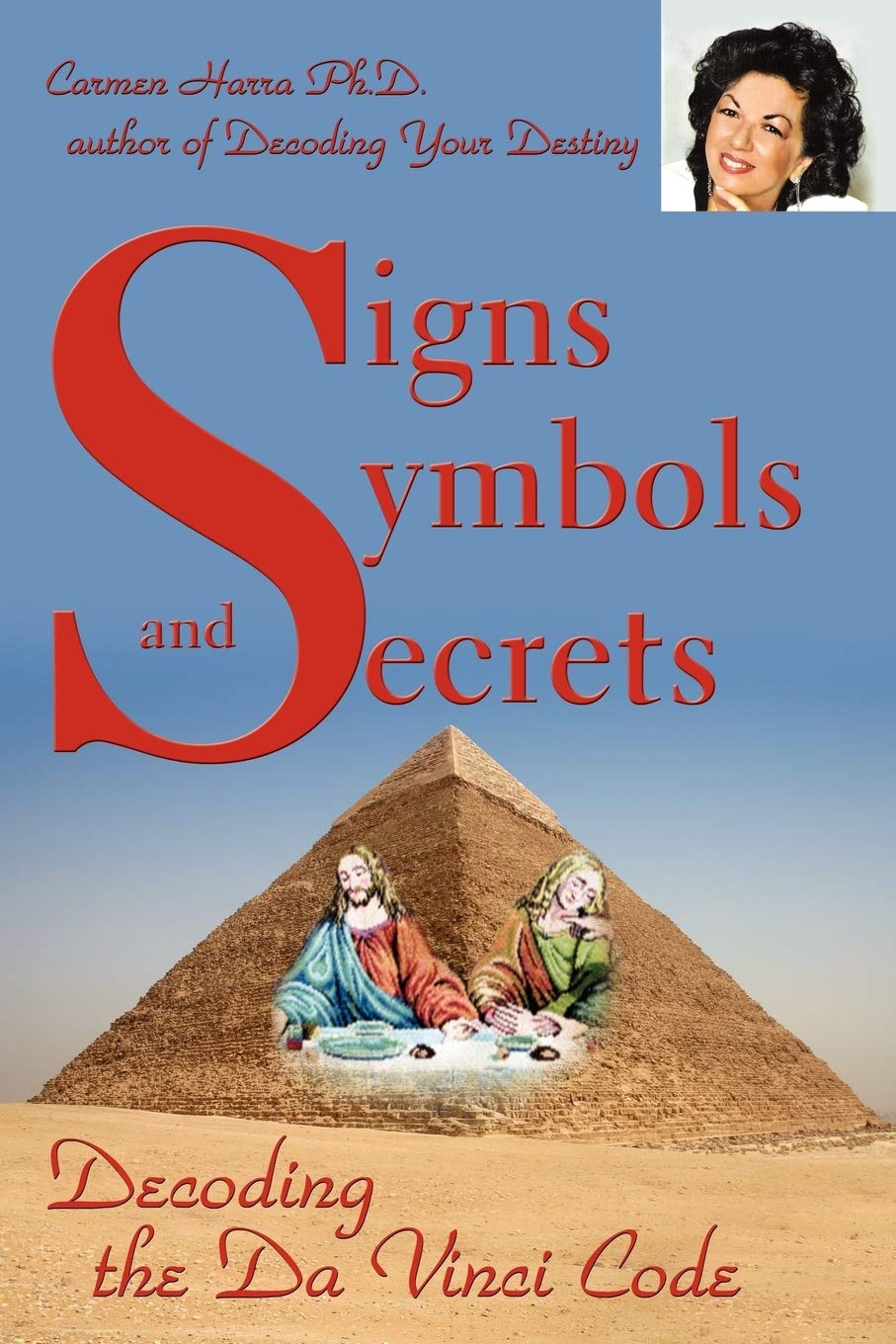 Signs Symbols and Secrets: Decoding the Da Vinci Code: Harra, Carmen ...
