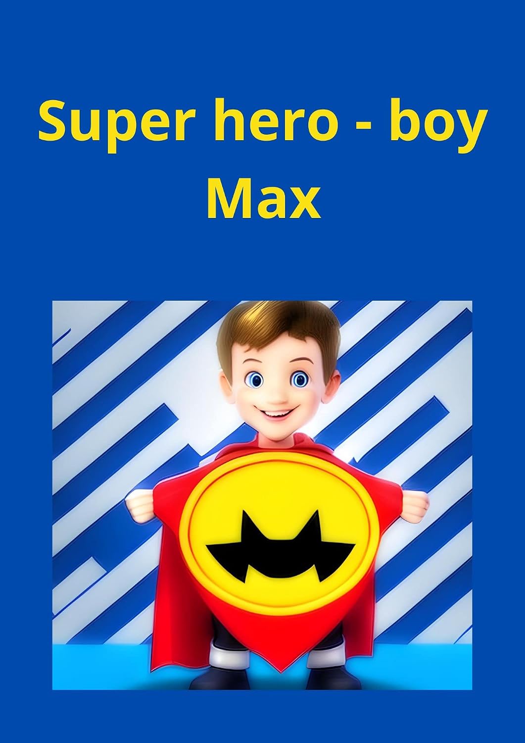 Super hero - boy Max - Kindle edition by srdic, sladjana. Children ...
