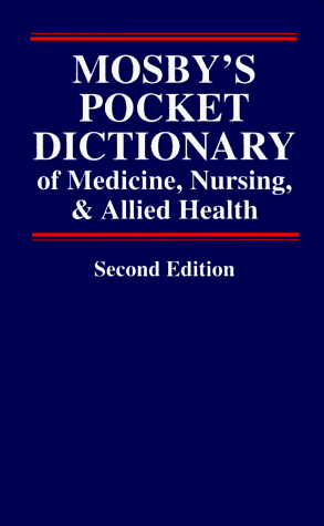 Mosby's Pocket Dictionary of Medicine, Nursing, & Allied Health ...