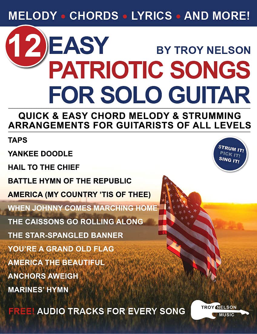 12 Easy Patriotic Songs for Solo Guitar: Quick & Easy Chord Melody ...