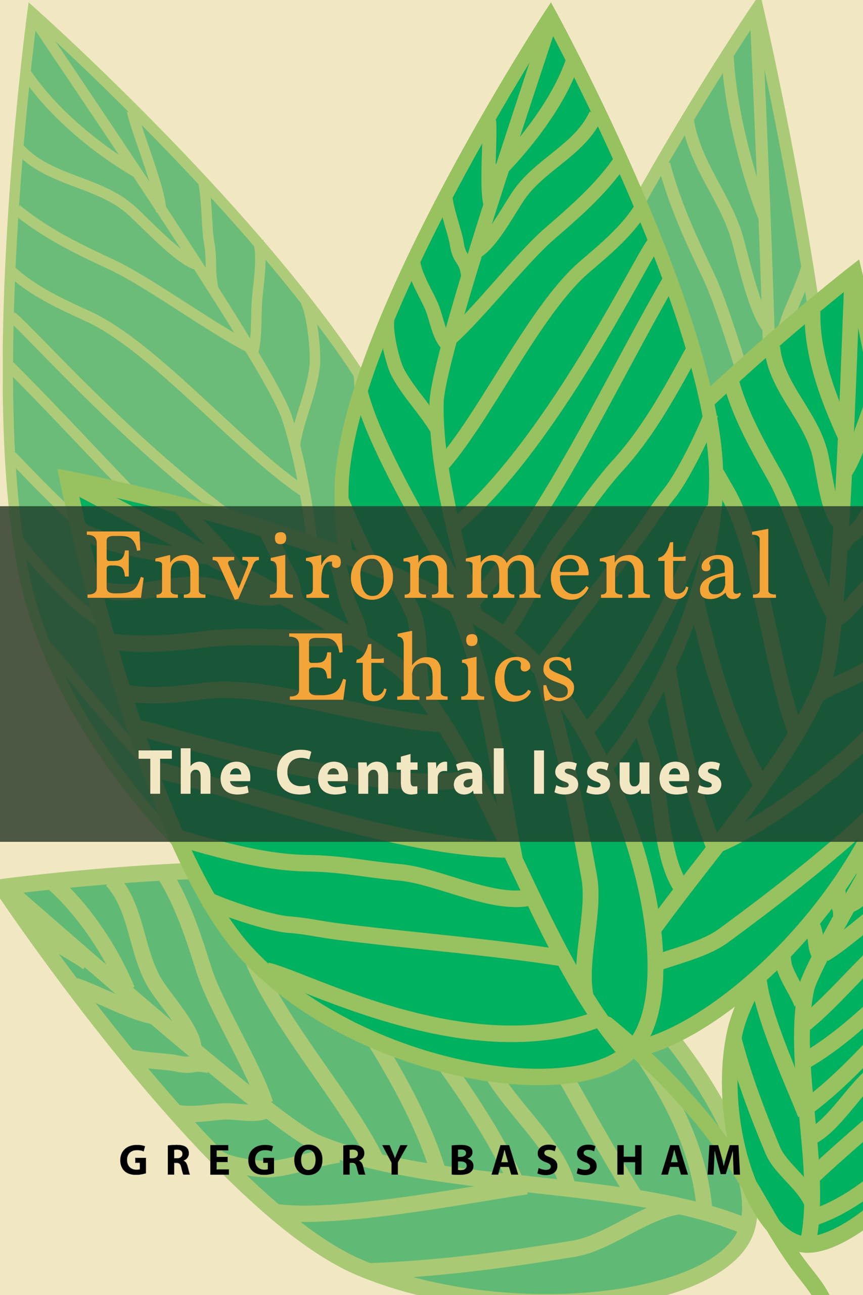 Amazon.com: Environmental Ethics: The Central Issues: 9781624669378 ...