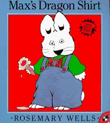 Max's Dragon Shirt (Max and Ruby): Wells, Rosemary: 9780140559941 ...