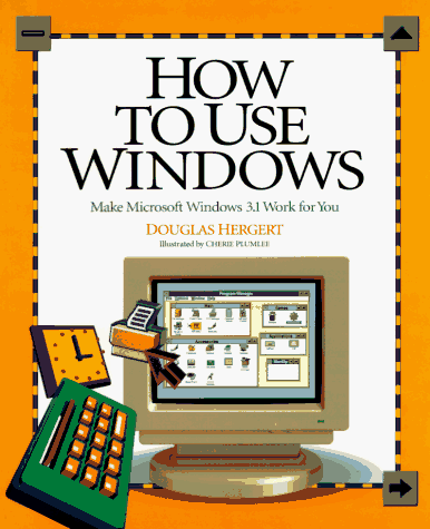 How to Use Windows (How It Works (Ziff-Davis/Que)): Hergert, Douglas A ...