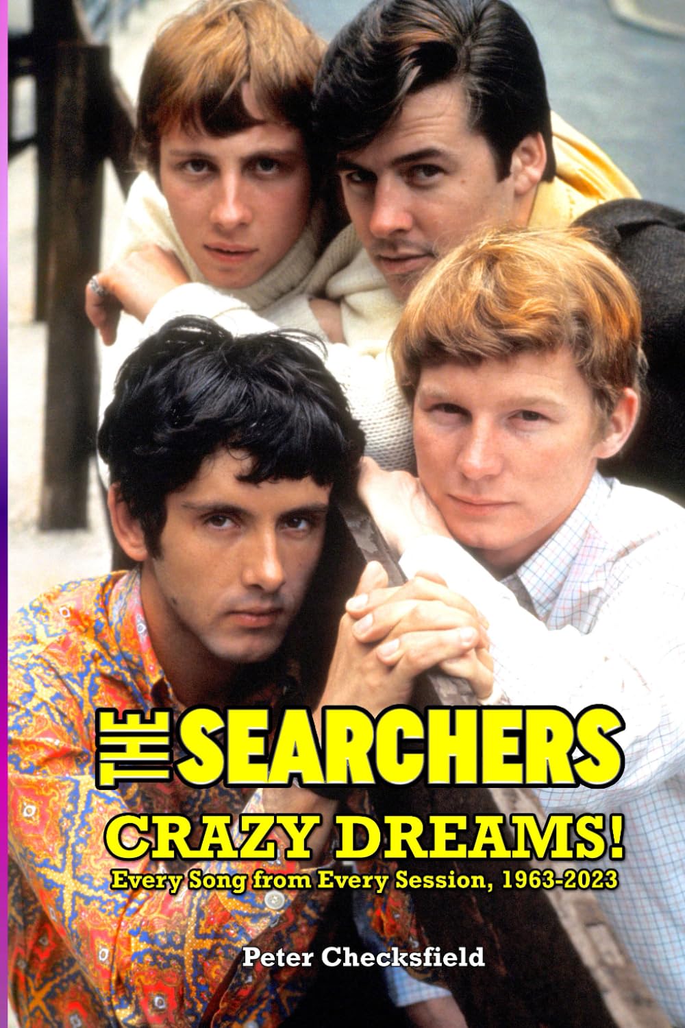 THE SEARCHERS - CRAZY DREAMS!: EVERY SONG FROM EVERY SESSION, 1963-2023 ...