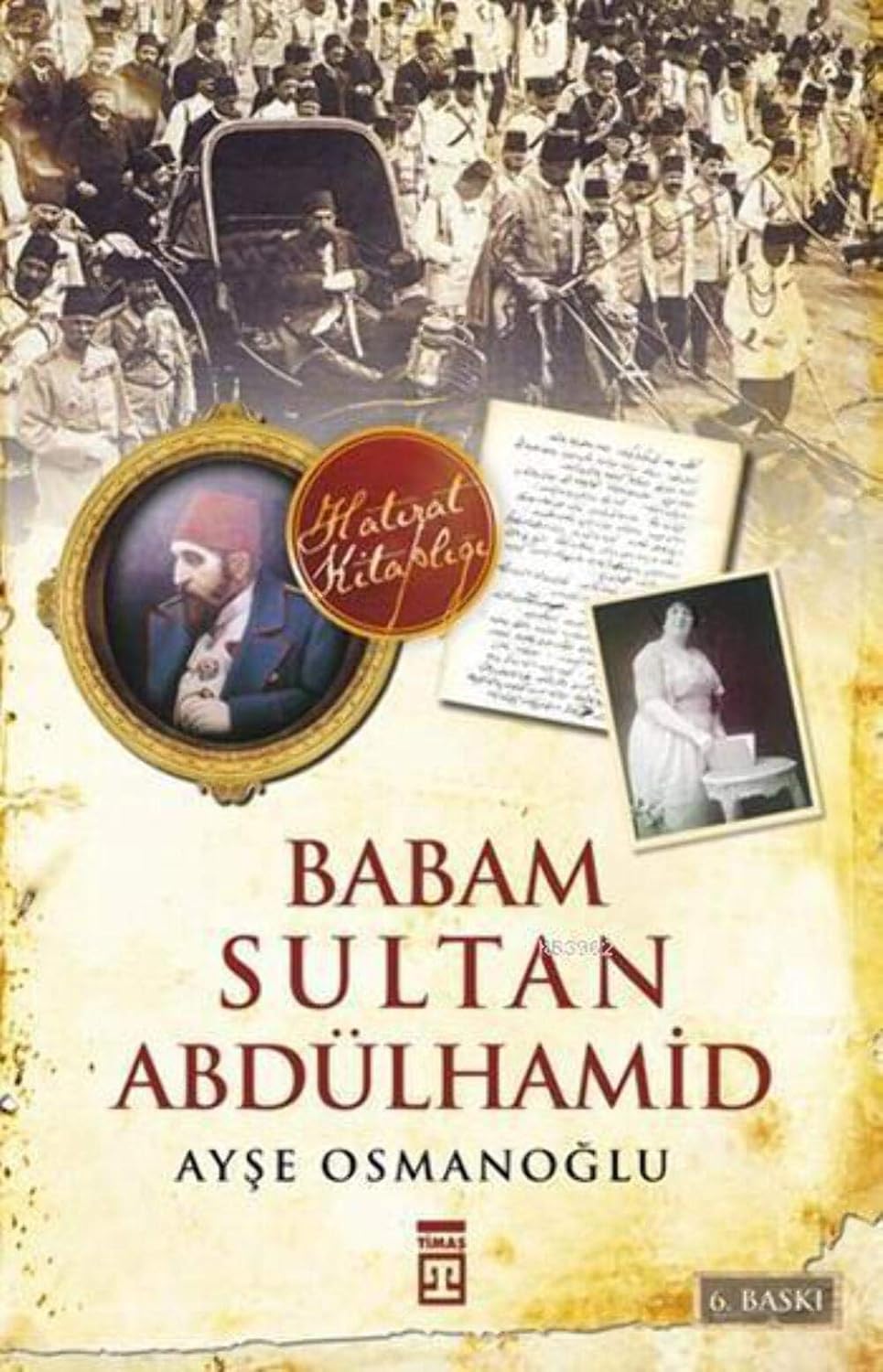 Amazon.com: Babam Sultan Abdulhamid: 9786050812022: Osmanoglu, Ayse, n ...