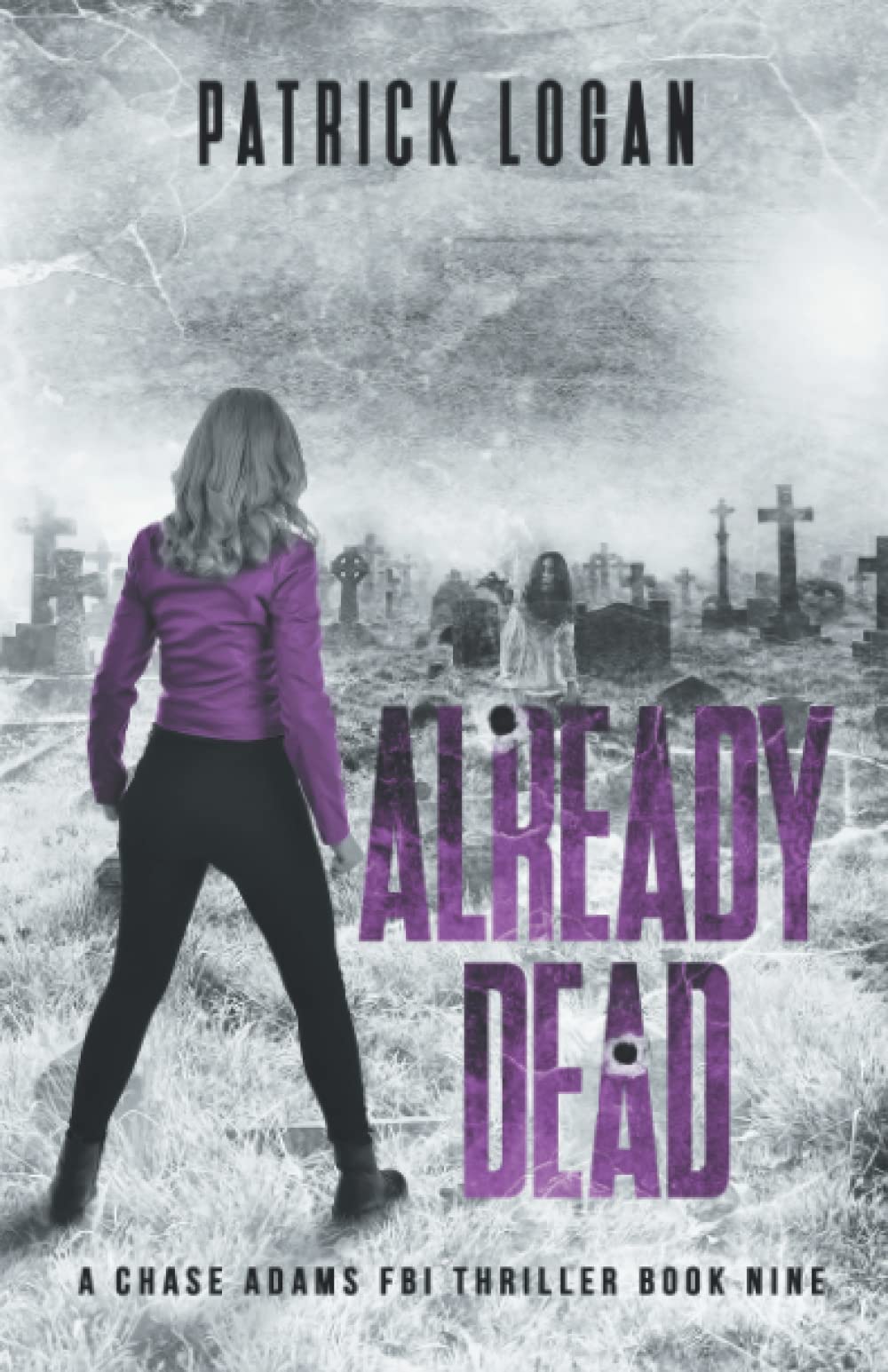 Amazon.com: Already Dead (A Chase Adams FBI Thriller): 9798829293123: Logan, Patrick: Books